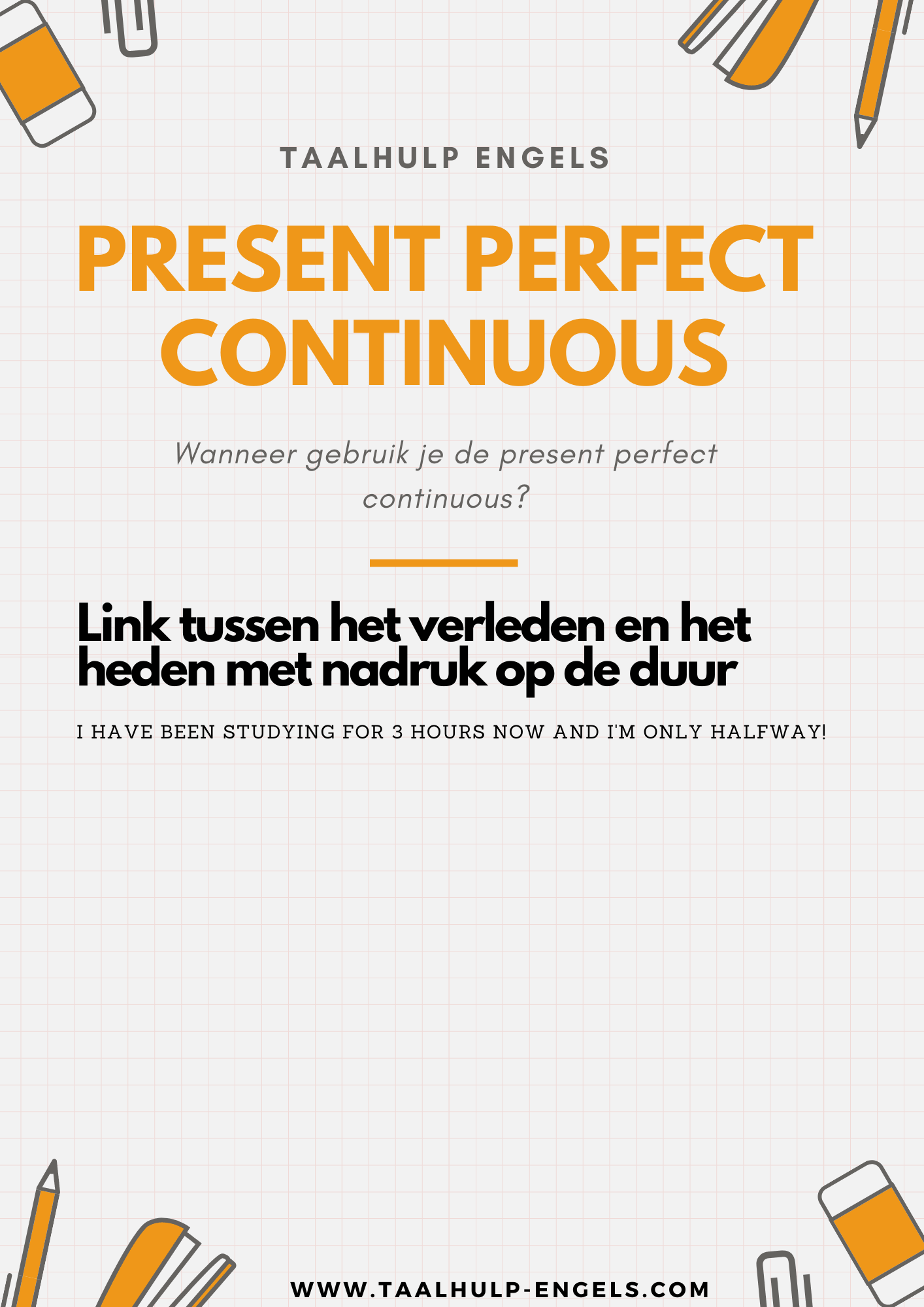 Present Perfect Continuous – Taalhulp Engels