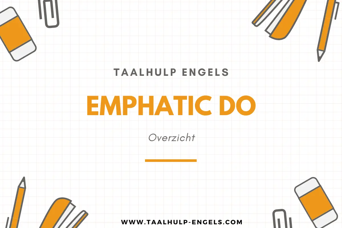 Emphatic Do in het Engels – Taalhulp Engels