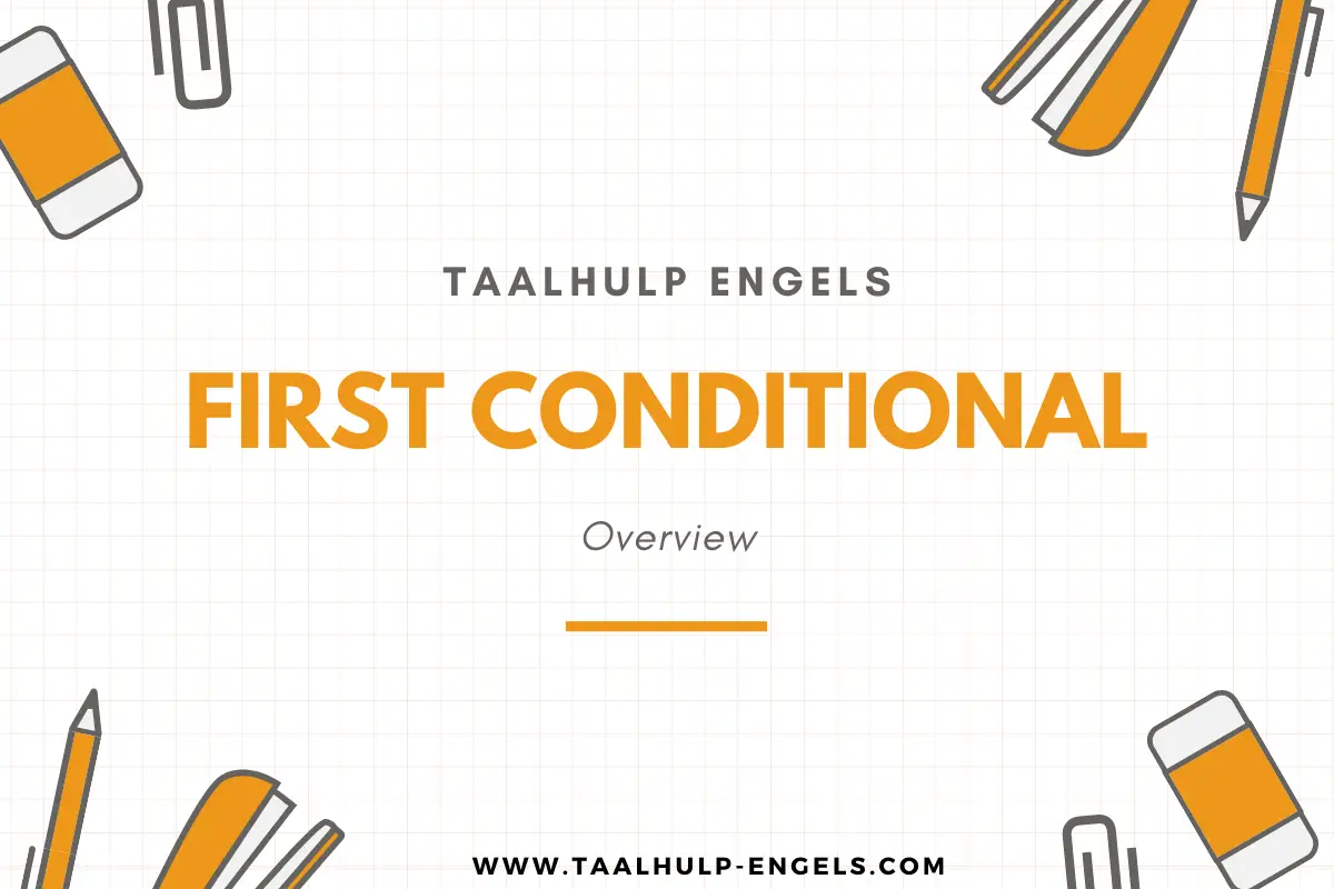 The First Conditional – Taalhulp Engels