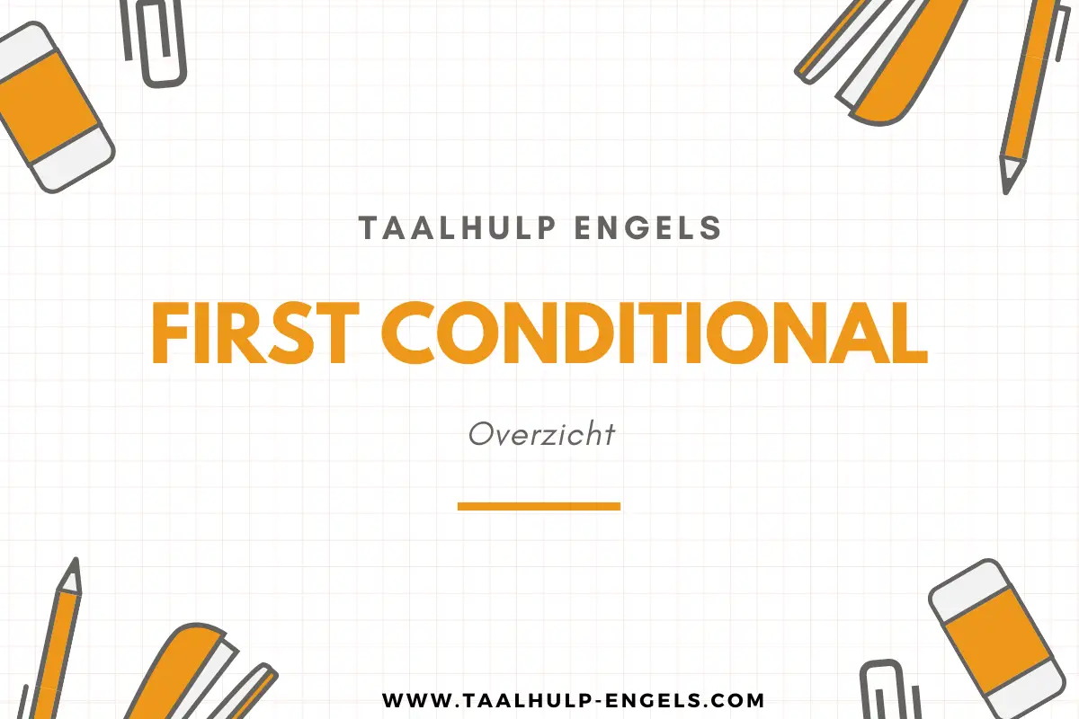 De First Conditional – Taalhulp Engels