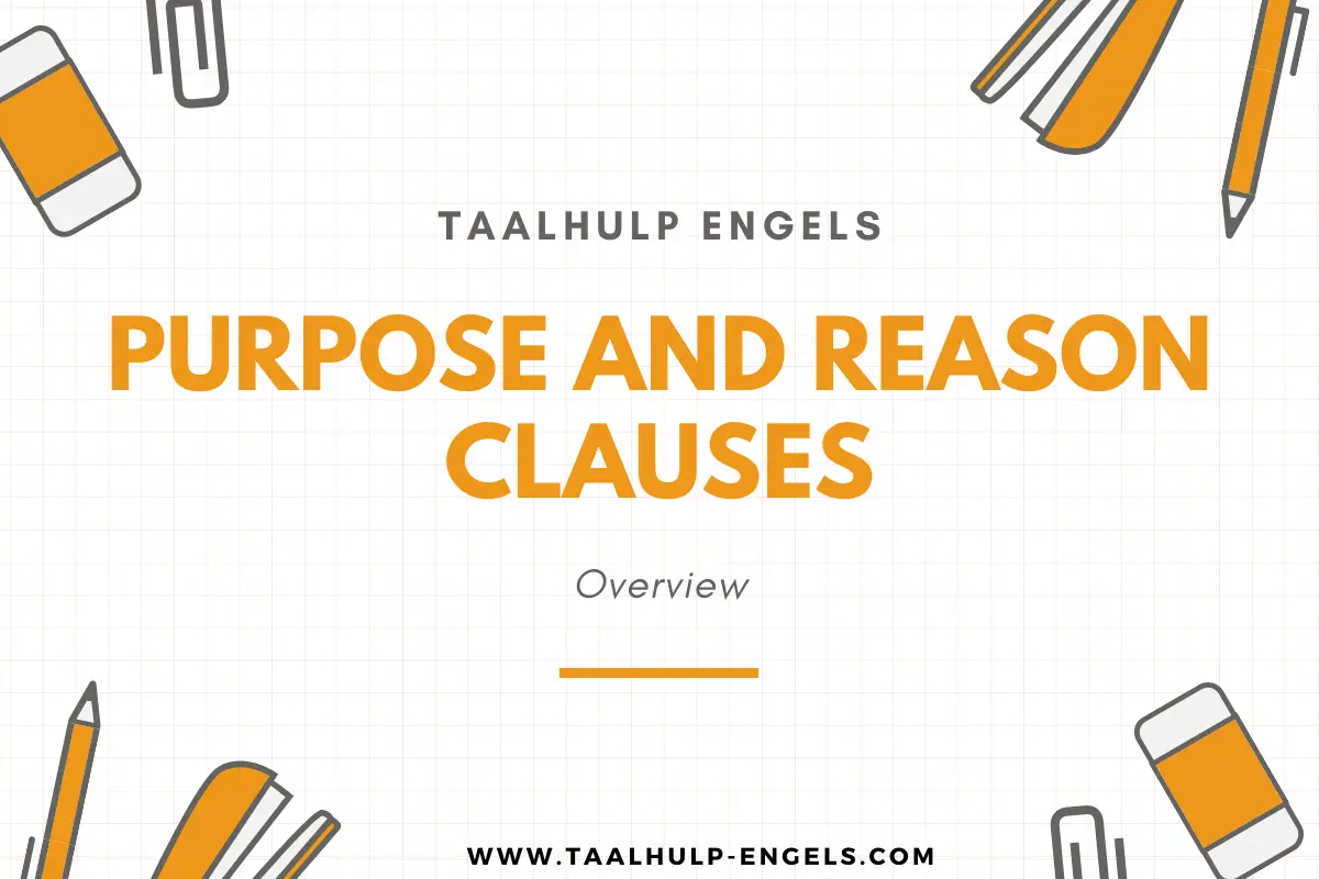 Purpose and Reason Clauses – Taalhulp Engels